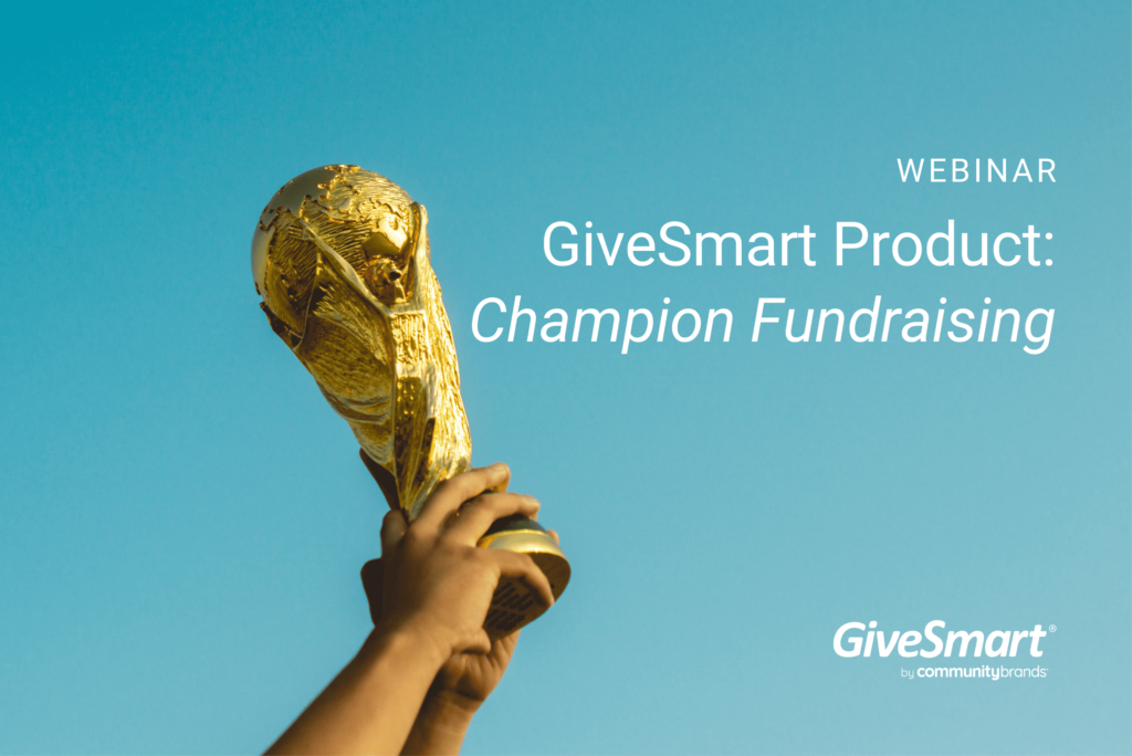 GiveSmart Product Webinar: Champion Fundraising