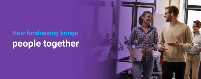 How fundraising brings people together - GiveSmart