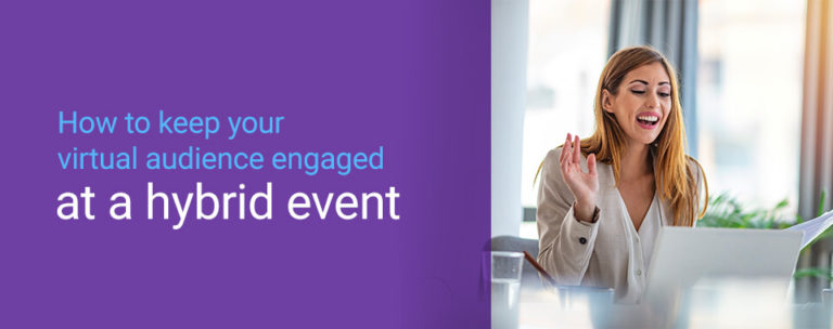 Keep An Audience Engaged at a Hybrid Event | GiveSmart