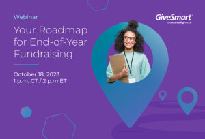 Your Roadmap for End-of-Year Fundraising - GiveSmart